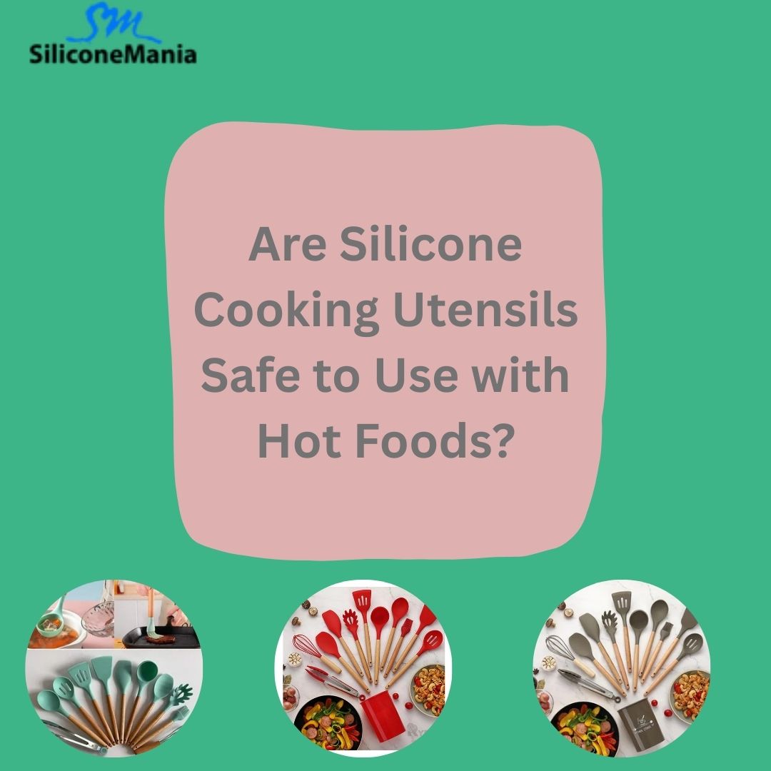 Are Silicone Cooking Utensils Safe to Use with Hot Foods? – https ...
