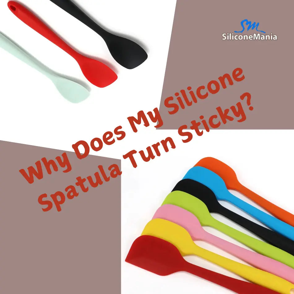 Discover Why Your Silicone Spatula Becomes Sticky? – www.siliconemania.com